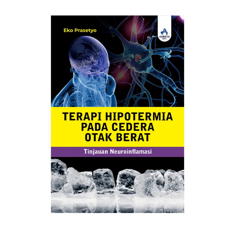 Jual Buku Terapi Hipotermia pada Cedera Otak Berat Tinjauan Neuroinflamasi | Shopee Indonesia