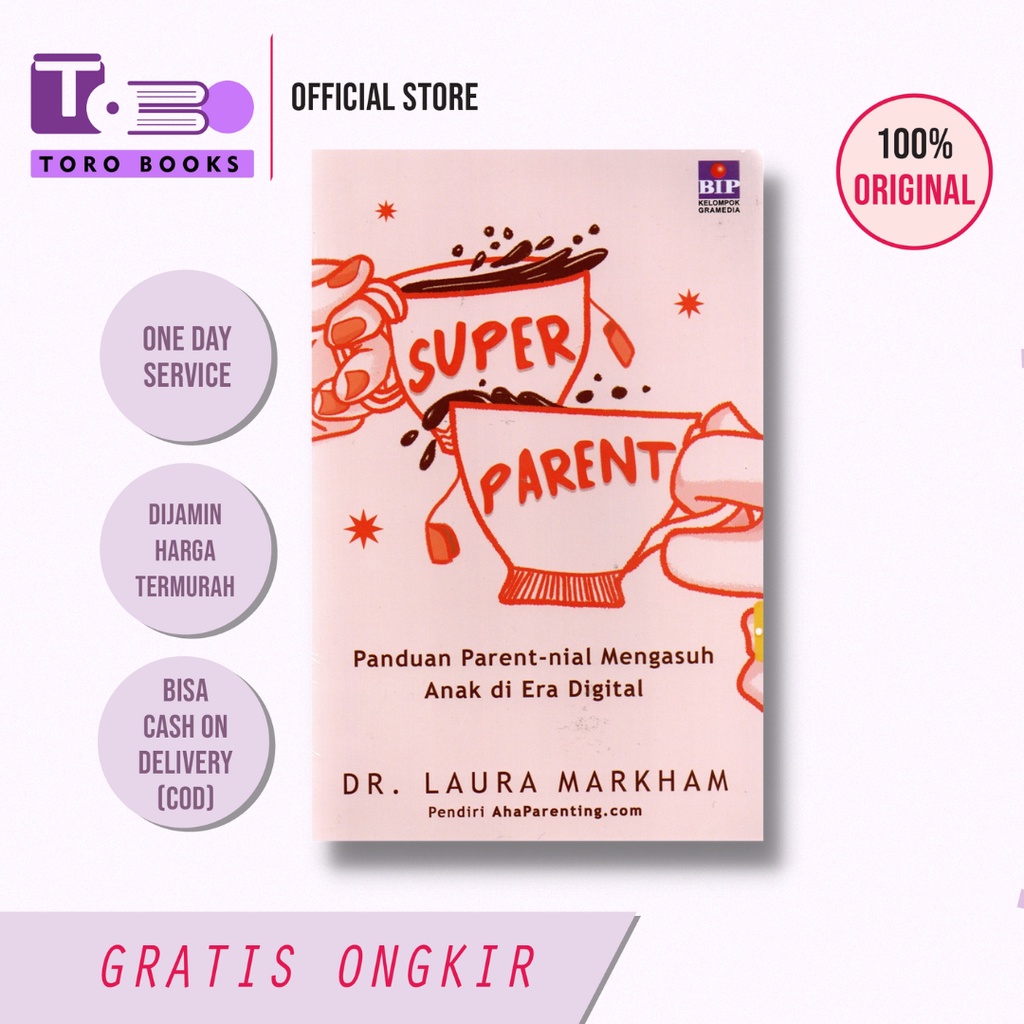 Jual Buku Super Parent: Panduan Parent-nial Mengasuh Anak di Era ...