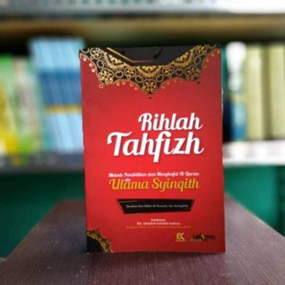 Jual Rihlah Tahfizh Metode Pendidikan dan Menghafal Al Quran ala Ulama ...