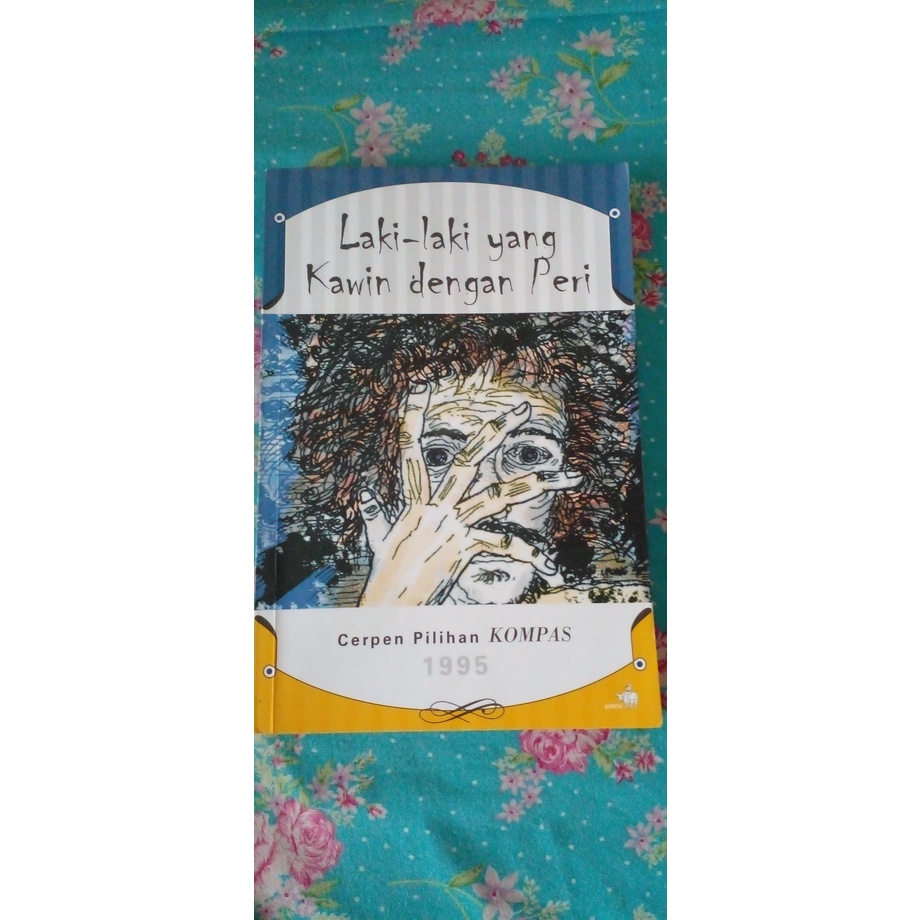 Jual Buku Cerpen Laki-laki yang Kawin dengan Peri | Shopee Indonesia