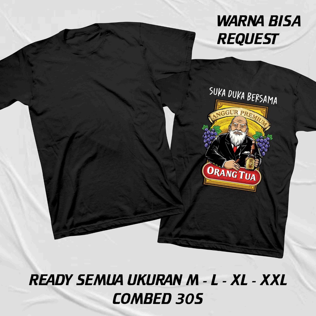Jual Kaos custom SUKA DUKA BERSAMA ORANG TUA ( ANGGUR PREMUIM ) BAHAN ... Jual Kaos custom SUKA DUKA BERSAMA ORANG TUA ( ANGGUR PREMUIM ) BAHAN ...