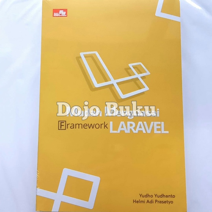 Jual Mudah Menguasai Framework Laravel by Yudho Yudhanto dan Helmi Adi ...