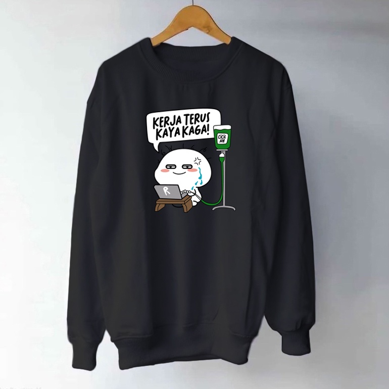 Jual SWEATER CREWNECK PENTOL LUCU KERJA TERUS KAYA KAGA! | Shopee Indonesia