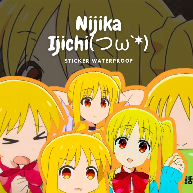 Jual STICKER ANIME NIJIKA IJICHI BOCCHI THE ROCK! (WATERPROOF) | Shopee ...
