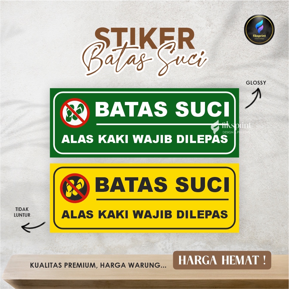 Jual STIKER BATAS SUCI ALAS KAKI HARAP DILEPAS + LAMINATING GLOSSY/DOFF ...
