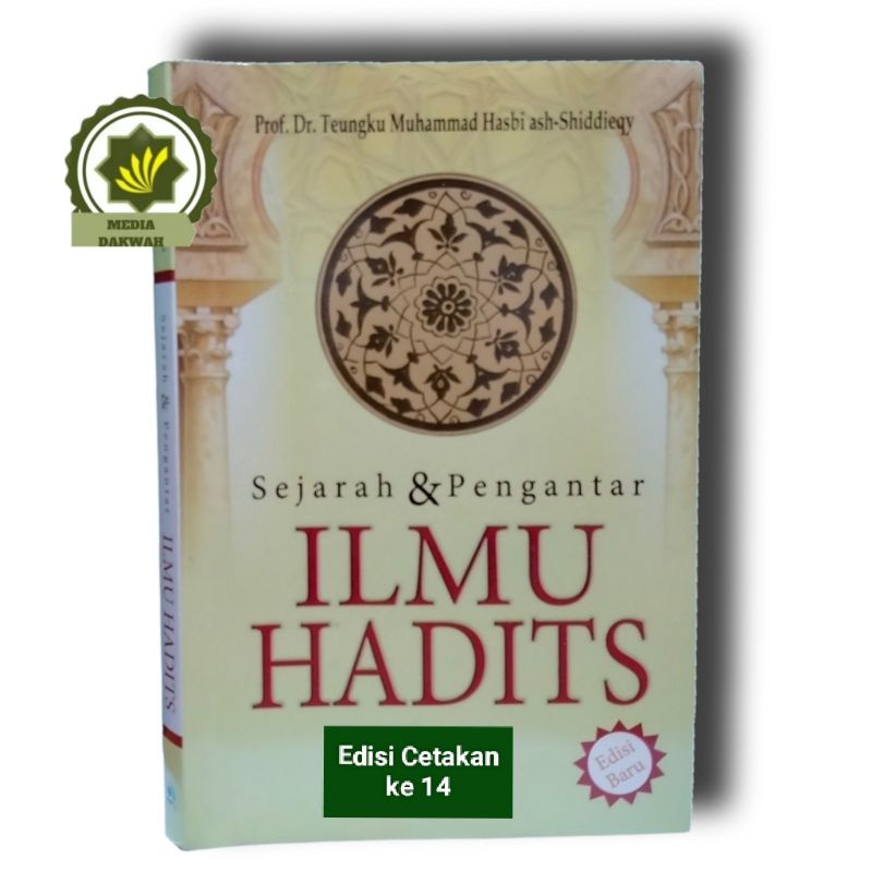 Jual Buku SEJARAH & PENGANTAR ILMU HADITS Ilmu Hadis Ulumul Hadits Membahas Ilmu-ilmu Hadits ...