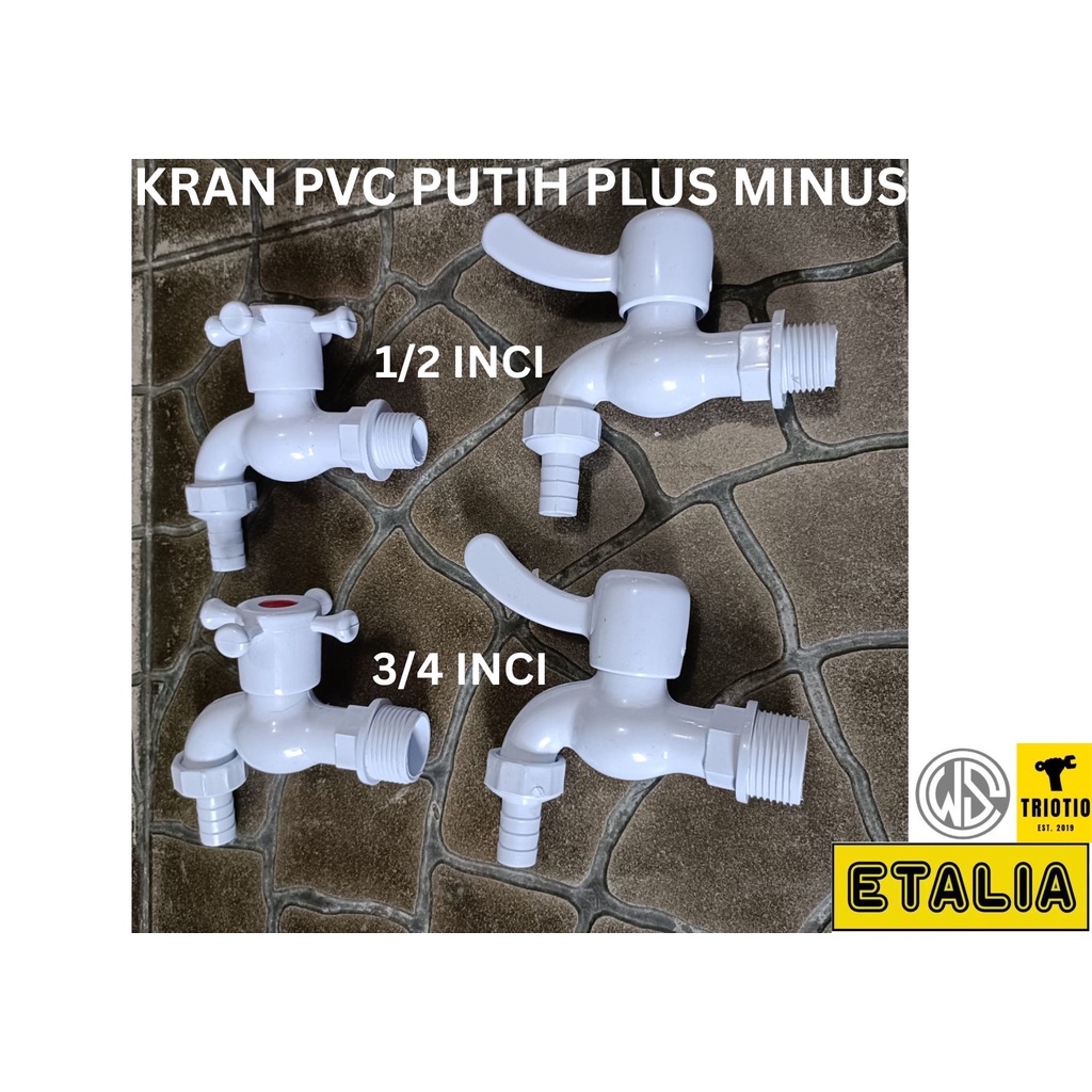 Jual KRAN PVC PUTIH TEBAL 1/2 INCI 3/4 PLUS MINUS ETALIA | Shopee Indonesia