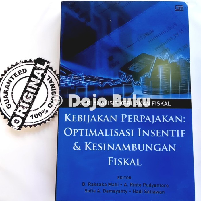 Jual Buku Kebijakan Perpajakan: Optimalisasi Insentif dan Kesinambungan Fiskal | Shopee Indonesia