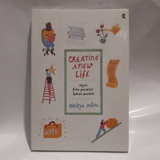 Jual Buku Creating a New Life: Ingat, Kita Perintis Bukan Pewaris - Meisya Sallwa | Shopee Indonesia