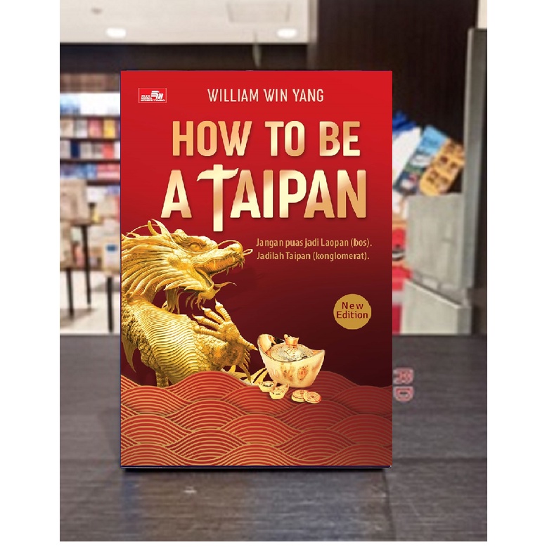Jual WILLIAM WIN YANG - How to be a Taipan - New Edition | Shopee Indonesia