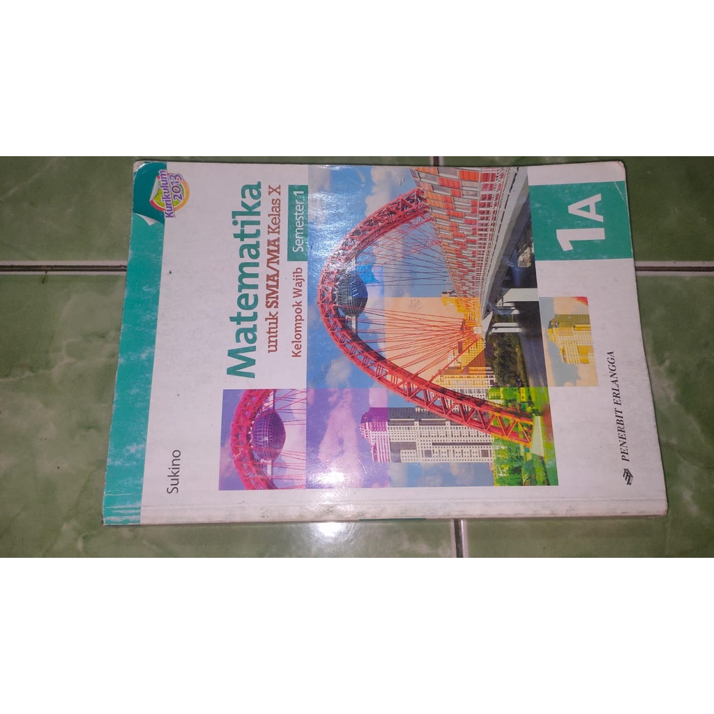 Jual Buku Matematika SMA 10 X 1A Erlangga Semester 1 Wajib K13 Kurikulum 2013 Preloved | Shopee ...