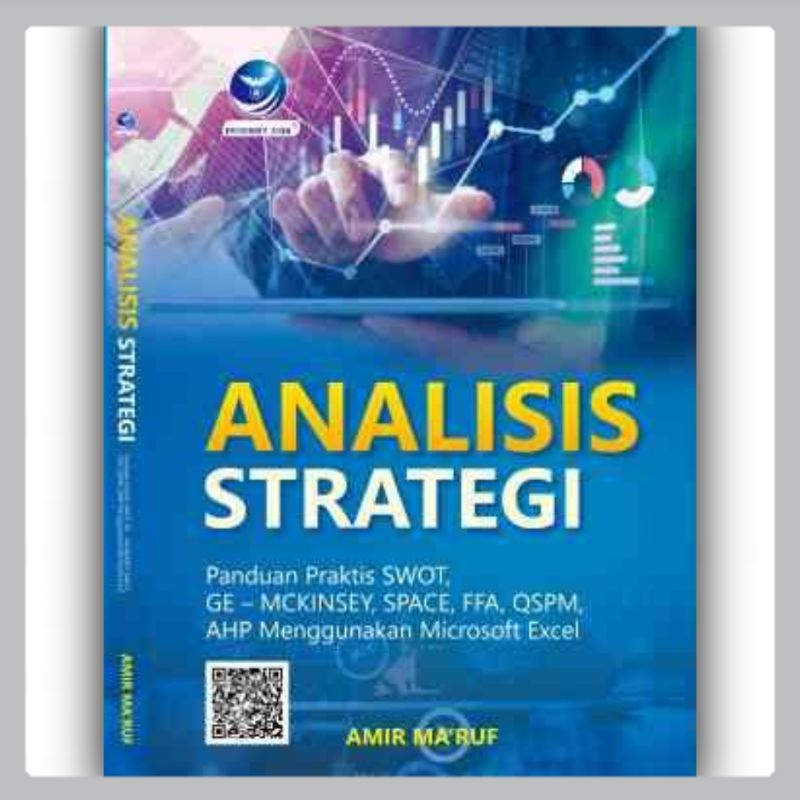 Jual Buku Analisis Strategi, Panduan Praktis SWOT, GE - MCKINSEY, SPACE, FFA, QSPM, AHP ...