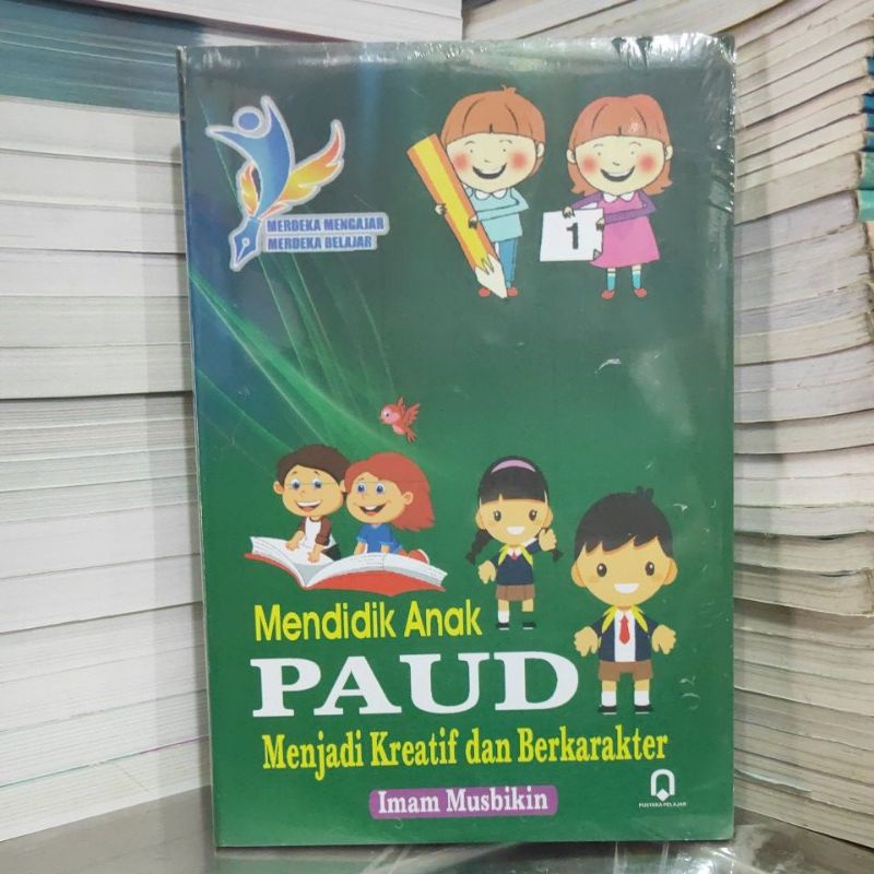 Jual Buku Mendidik Anak Paud Menjadi Kreatif Dan Berkarakter Soft Cover | Shopee Indonesia