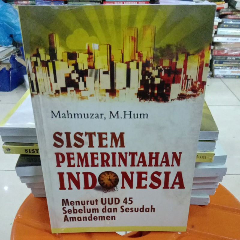 Jual Sistem Pemerintahan Indonesia Menurut Uud 45 Sebelum Dan Sesudah Amandemen By Mahmuzar 