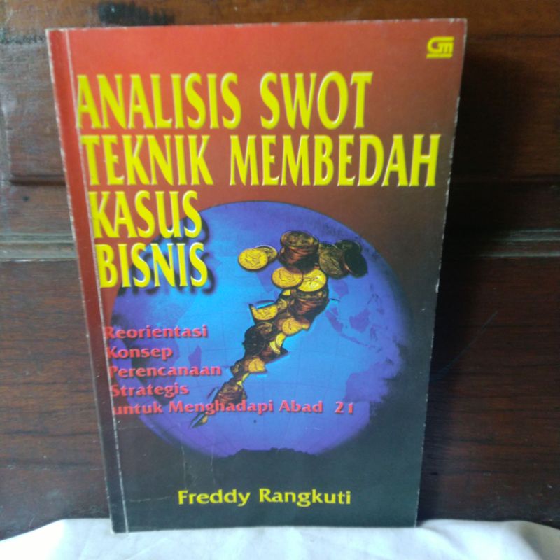 Jual ANALISIS SWOT TEKNIK MEMBEDAH KASUS BISNIS oleh FREDDY RANGKUTI ...