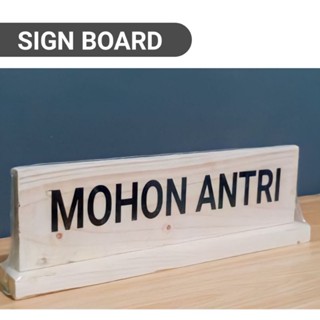 Jual Sign Board "Mohon Antri" Papan Tanda | Papan Tanda Meja | Tanda ...