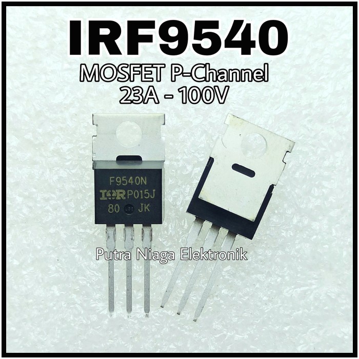 Jual Power Mosfet IRF9540 P Channel TO-220 F9540 / IRF 9540 P-Ch 23A 100V putr4n14 dijamin ...