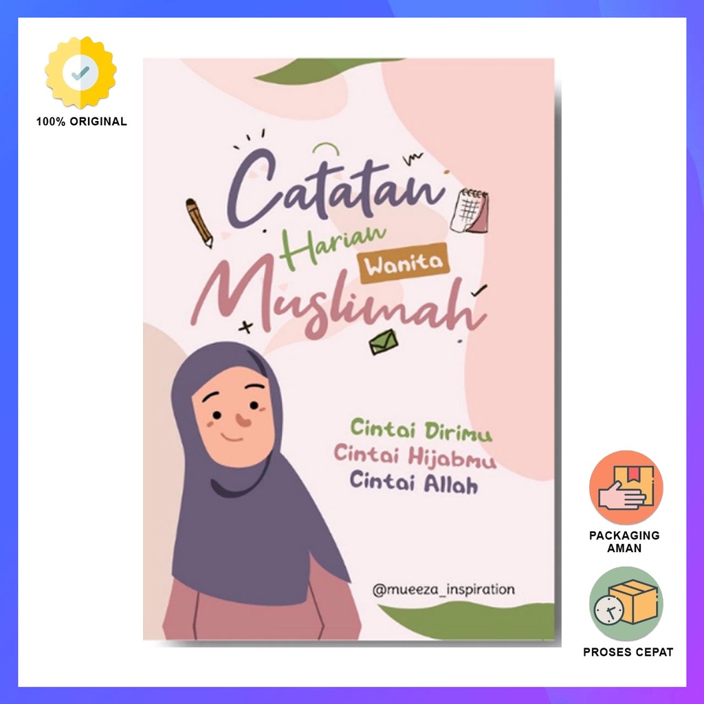 Jual CATATAN HARIAN WANITA MUSLIMAH: CINTAI DIRIMU, CINTAI HIJABMU ...