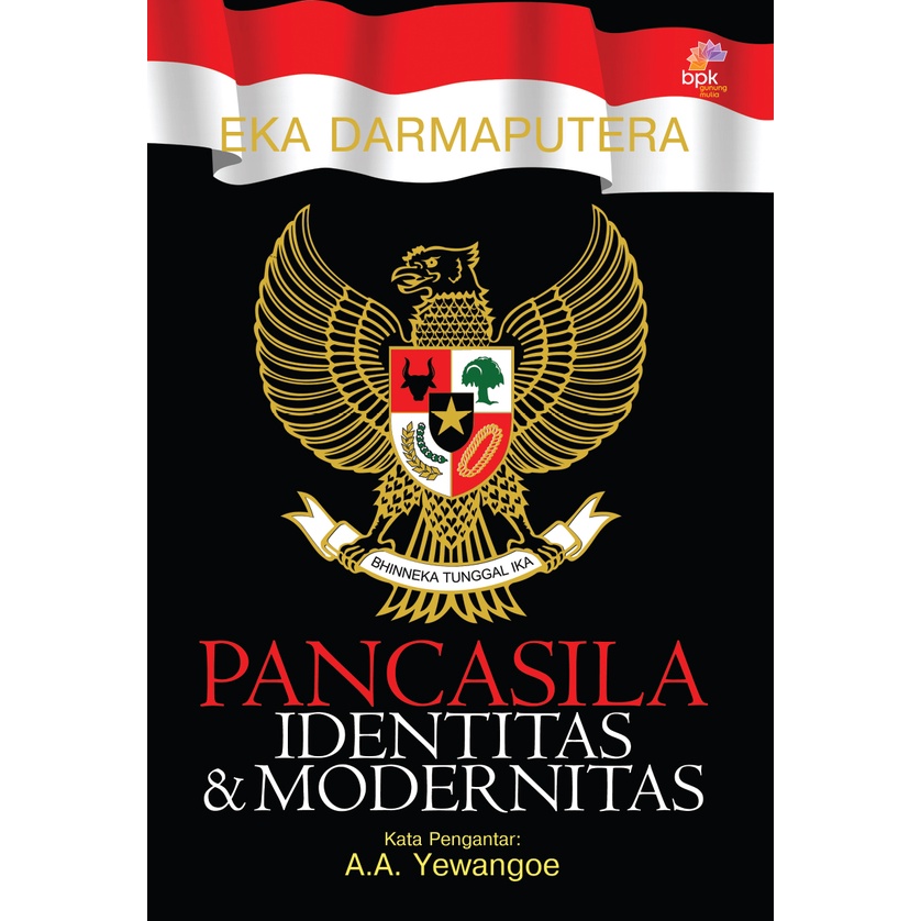Jual PANCASILA IDENTITAS DAN MODERNITAS (REVISI)- EKA DARMAPUTERA- BPK ...