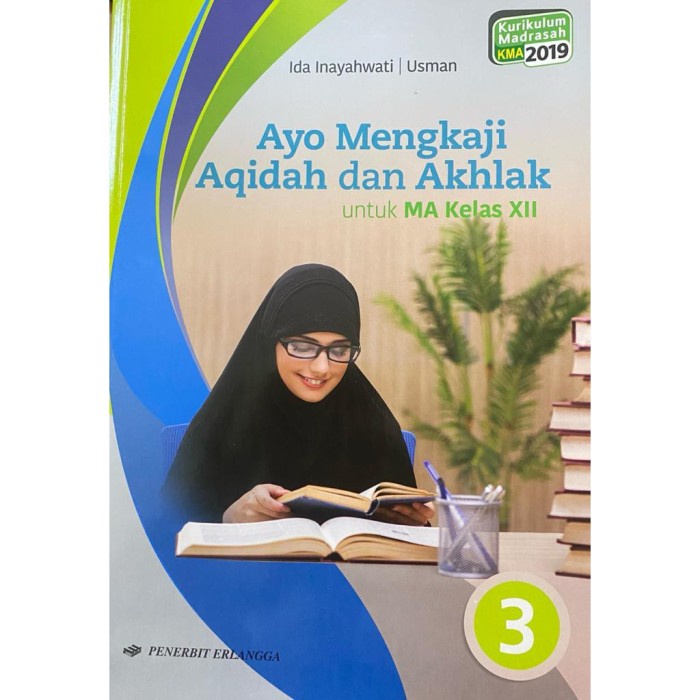 Jual AYO MENGKAJI AKIDAH AKHLAK MA KLS 12 KMA 2019 PENERBIT ERLANGGA BARU DAN ORIGINAL | Shopee ...