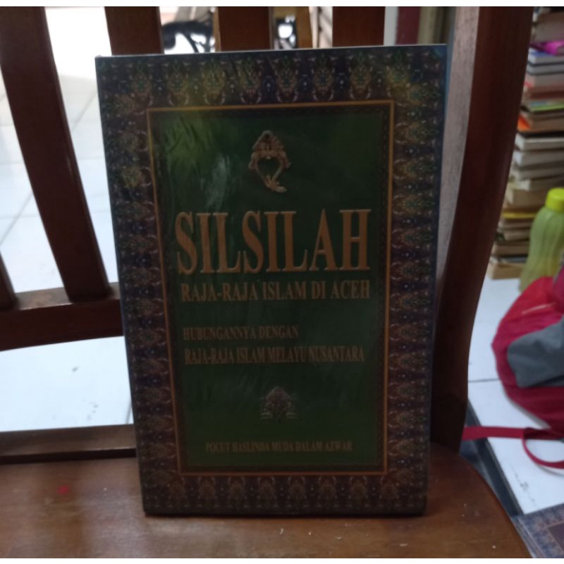 Jual Silsilah Raja Raja Islam di Aceh dan Hubungannnya dengan Raja Raja ...