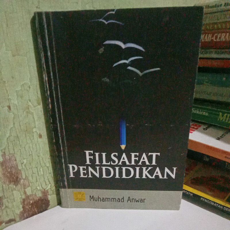 Jual buku Filsafat Pendidikan. karangan Muhammad Anwar. | Shopee Indonesia