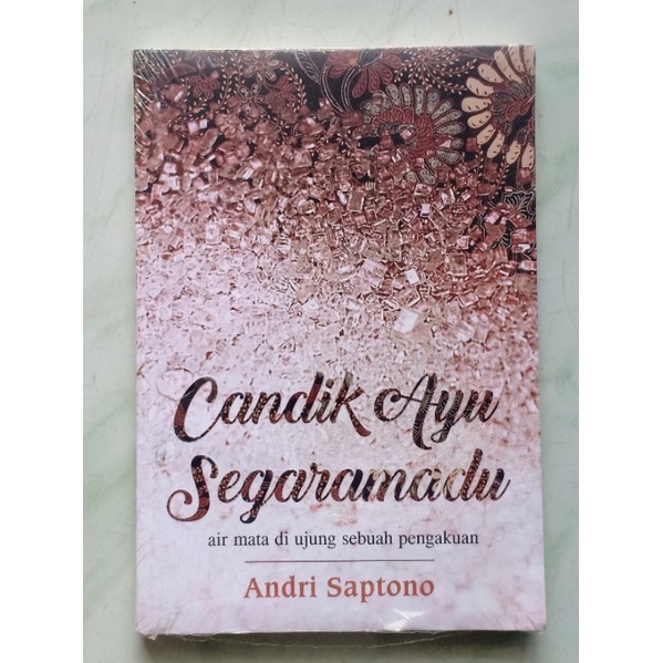 Jual BUKU NOVEL CANDIK AYU SEGARAMADU air mata di ujung sebuah ...