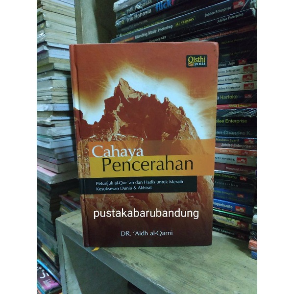 Jual [Original] Buku Cahaya Pencerahan Petunjuk Al Quran Dan As Sunnah by Dr Aidh Al Qarni ...