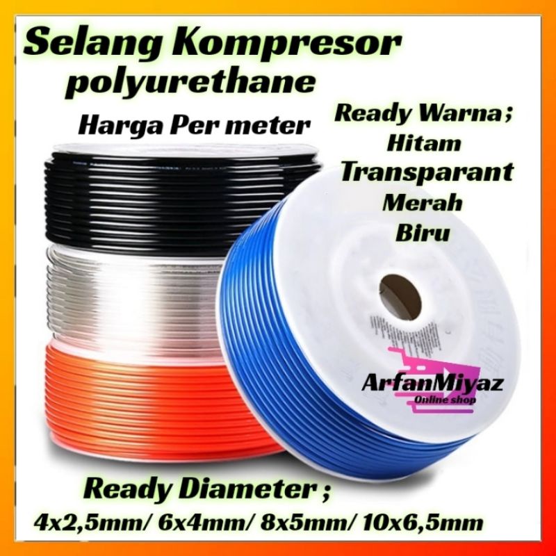 Jual Permeter Selang Angin Kompresor Selang Hose Pu PolyUrethane Pu Pneumatic Ukuran OD 4x2,5mm ...
