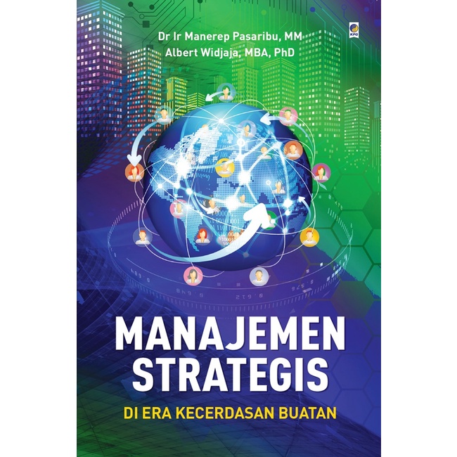 Jual Manajemen Strategis di Era Kecerdasan Buatan - Manerep Pasaribu & Albert Widjaja | Shopee ...