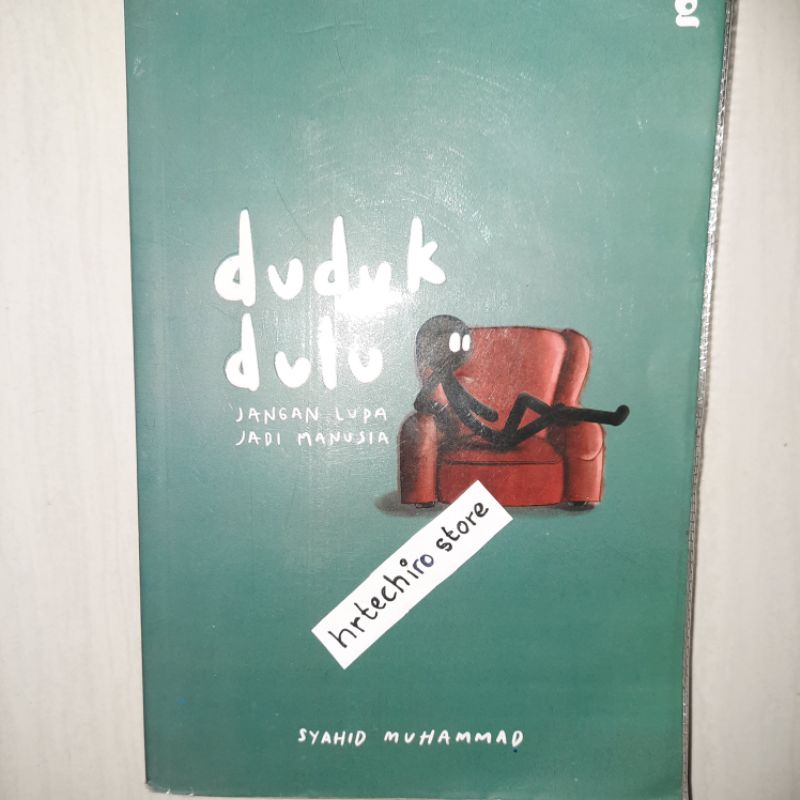 Jual [Preloved] Buku "Duduk Dulu, Jangan Lupa Jadi Manusia" by Syahid ...