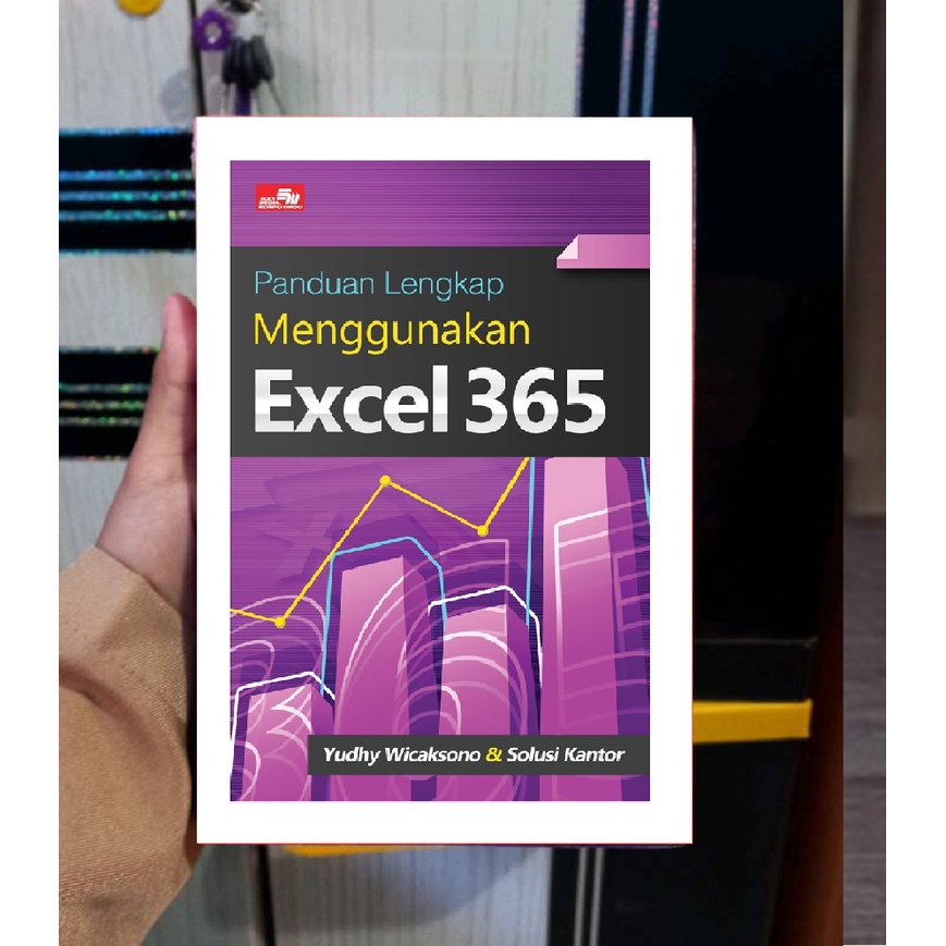 Jual Yudhy Wicaksono & Solusi Kantor - Panduan Lengkap Menggunakan Excel 365 | Shopee Indonesia