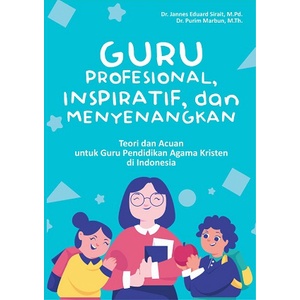 Jual Buku ori....GURU PROFESIONAL, INSPIRATIF, DAN MENYENANGKAN Teori Dan Acuan Untuk Guru ...