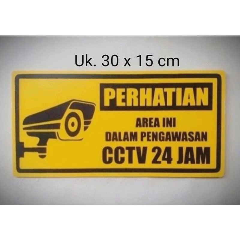 Jual Sign " PERHATIAN Aera Ini Dalam Pengawasan cctv 24 Jam" Sign label ...
