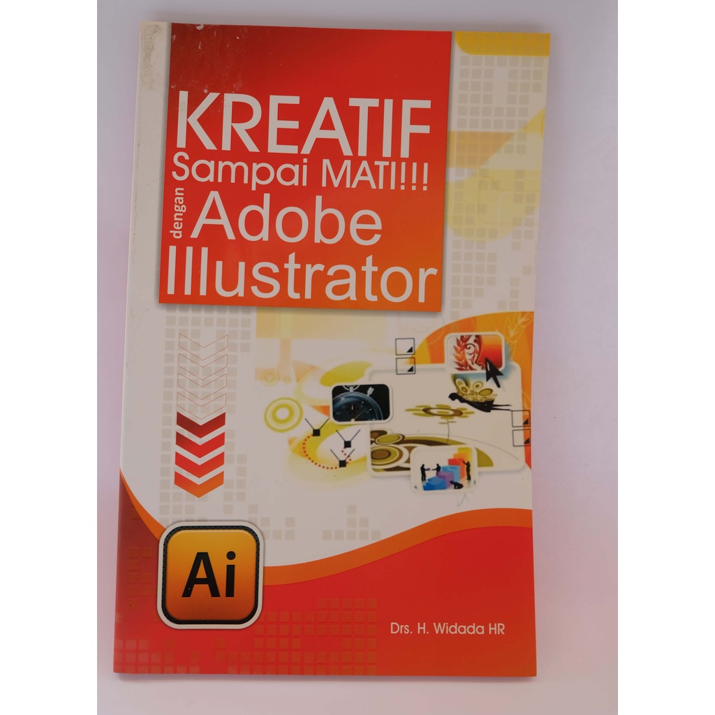 Jual BUKU Kreatif Sampai Mati !!! Dengan Adobe Ilustrator | Shopee Indonesia
