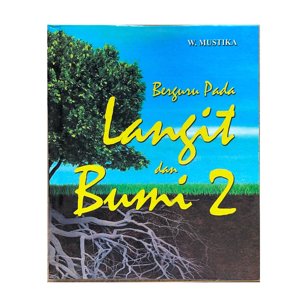 Jual Buku BERGURU PADA LANGIT DAN BUMI 2, karya Bapak dr. I Wayan ...