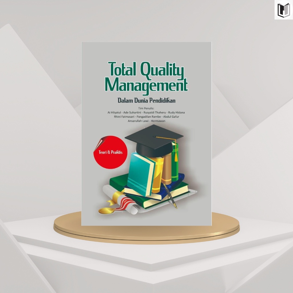 Jual BUKU TOTAL QUALITY MANAGEMENT DALAM DUNIA PENDIDIKAN (TEORI DAN PRAKTIS) | Shopee Indonesia