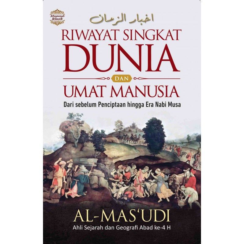 Jual Buku Riwayat Singkat Dunia dan Umat Manusia By Al Mas'udi | Shopee Indonesia