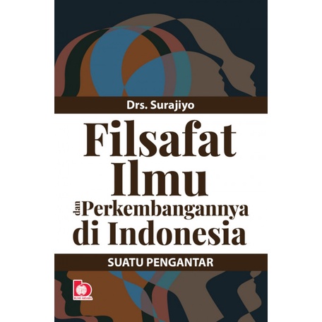 Jual Filsafat Ilmu dan Perkembangannya di Indonesia Suatu Pengantar - Surajiyo - BA | Shopee ...