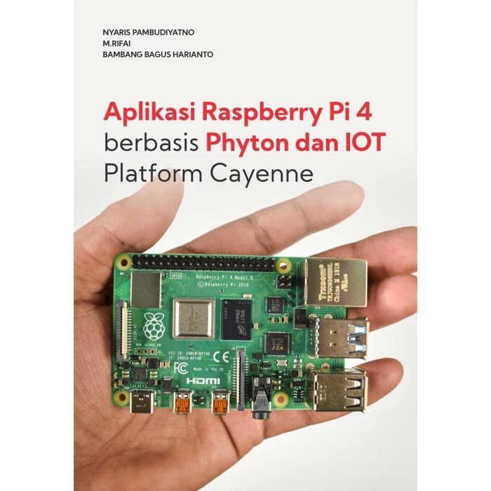 Jual Buku Aplikasi Raspberry Pi 4 Berbasis Phyton dan IOT Platform Cayenne Buku Teknik ...