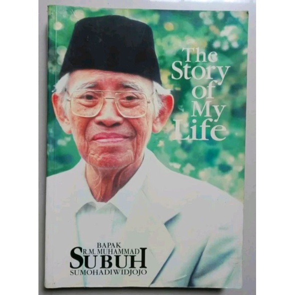 Jual Buku Autobiography The Story of My Life - Bapak R.M Muhammad Subuh ...