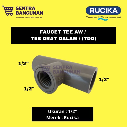 Jual TDD AW 1/2" FITTING PVC RUCIKA / TEE DRAT DALAM / FAUCET TEE AW ...