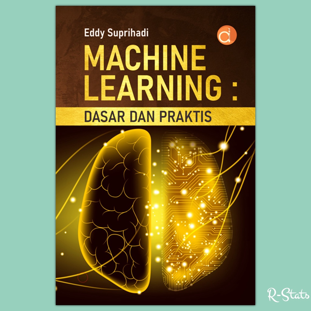 Jual Buku Machine Learning Dasar dan Praktis - Eddy Suprihadi | Shopee ...