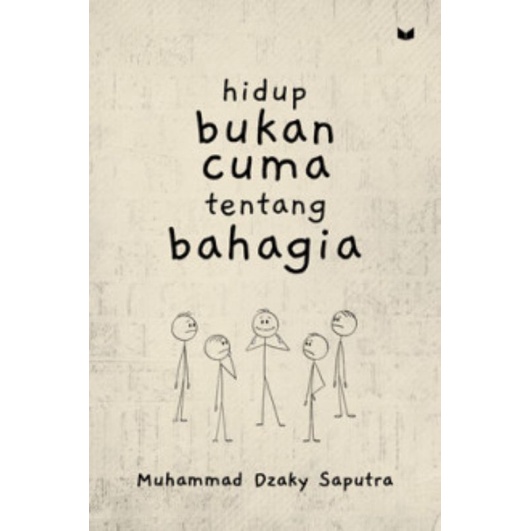 Jual Hidup Bukan Cuma Tentang Bahagia - Muhammad Dzaky Saputra | Shopee ...