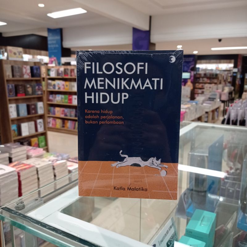 Jual Buku Filosofi Menikmati Hidup - Katla Malatika Original Gramedia ...