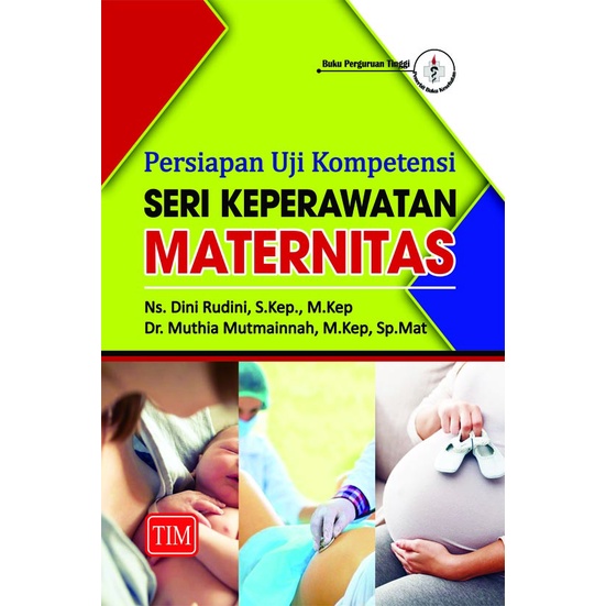Jual Buku UKOM ORIGINAL - Buku Persiapan Uji Kompetensi Seri Keperawatan Maternitas Dini Rudini ...