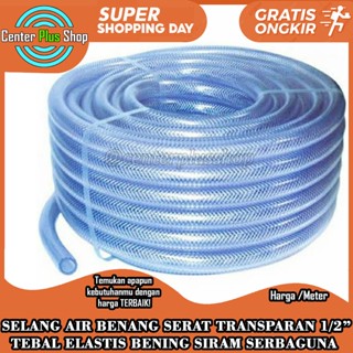 Jual SELANG AIR BENANG TRANSPARAN 1/2 INCH PER METER SLANG TAMAN SIRAM CUCI TANAMAN KENDARAAN ...