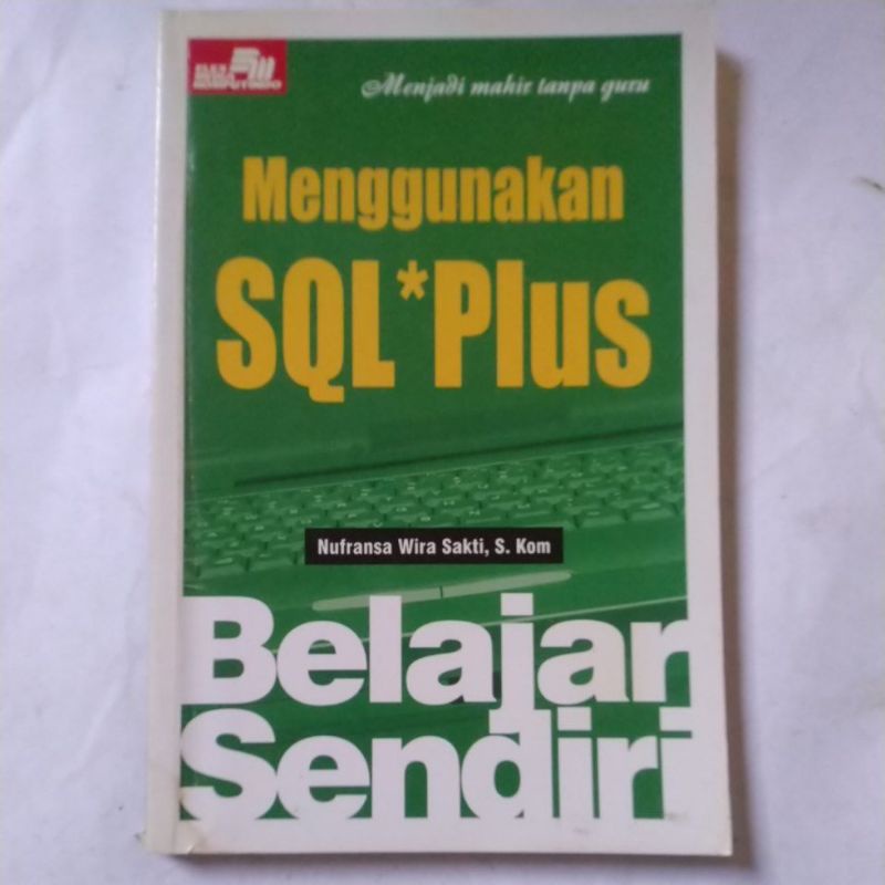 Jual Buku Komputer Original Belajar Sendiri Menggunakan SQL*Plus ...