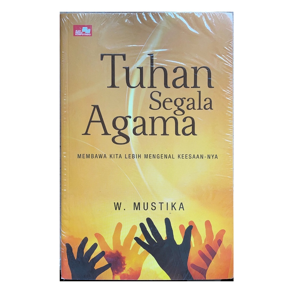 Jual Buku TUHAN SEGALA AGAMA (Membawa Kita Lebih Mengenal Keesaan-Nya ...